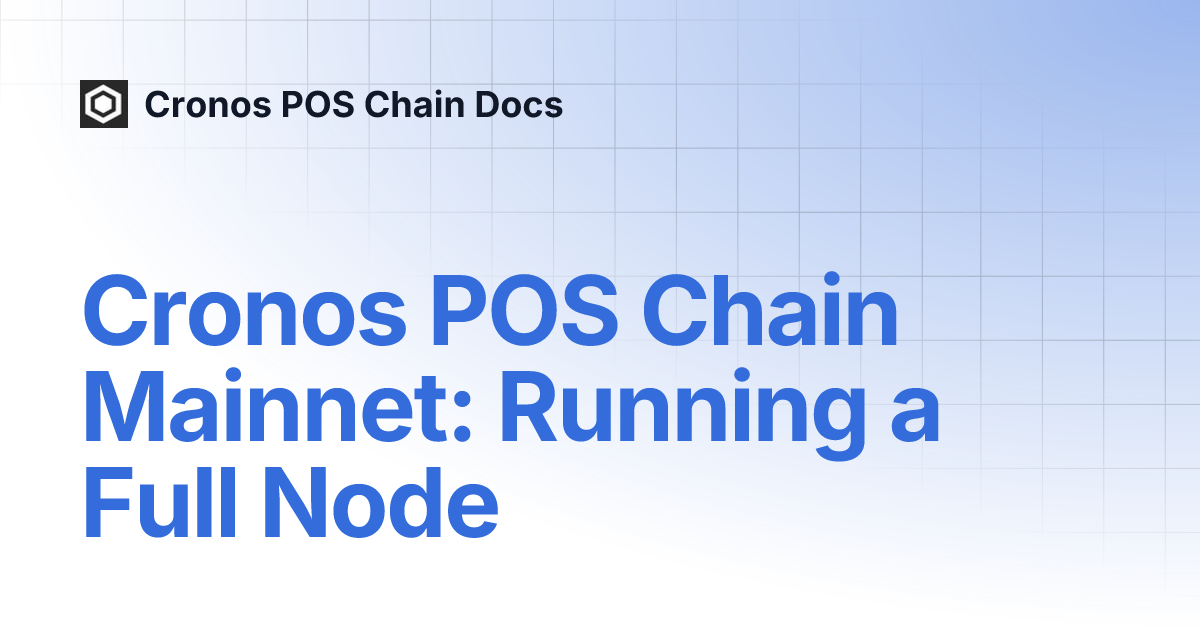 Cronos POS Chain Mainnet: Running a Full Node | Cronos POS Chain Docs