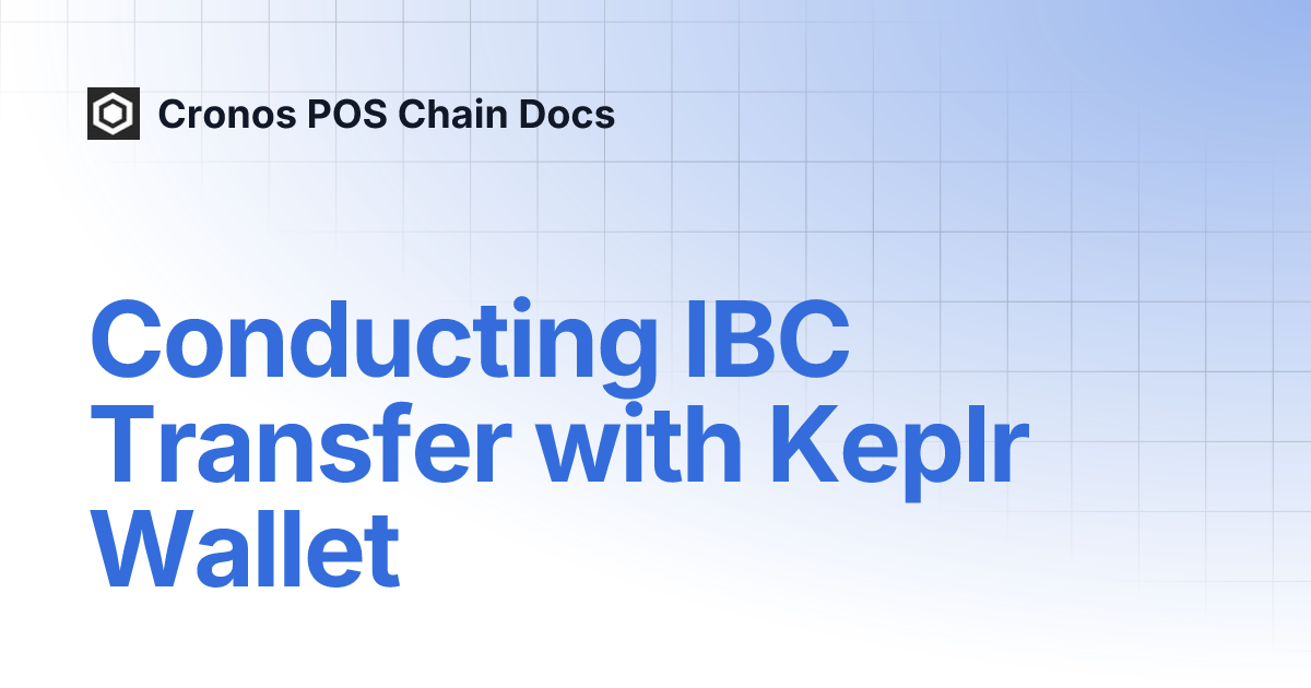 Conducting IBC Transfer with Keplr Wallet | Cronos POS Chain Docs