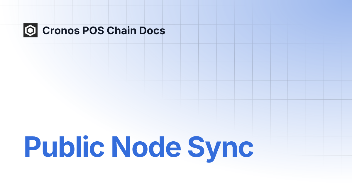 Public Node Sync | Cronos POS Chain Docs