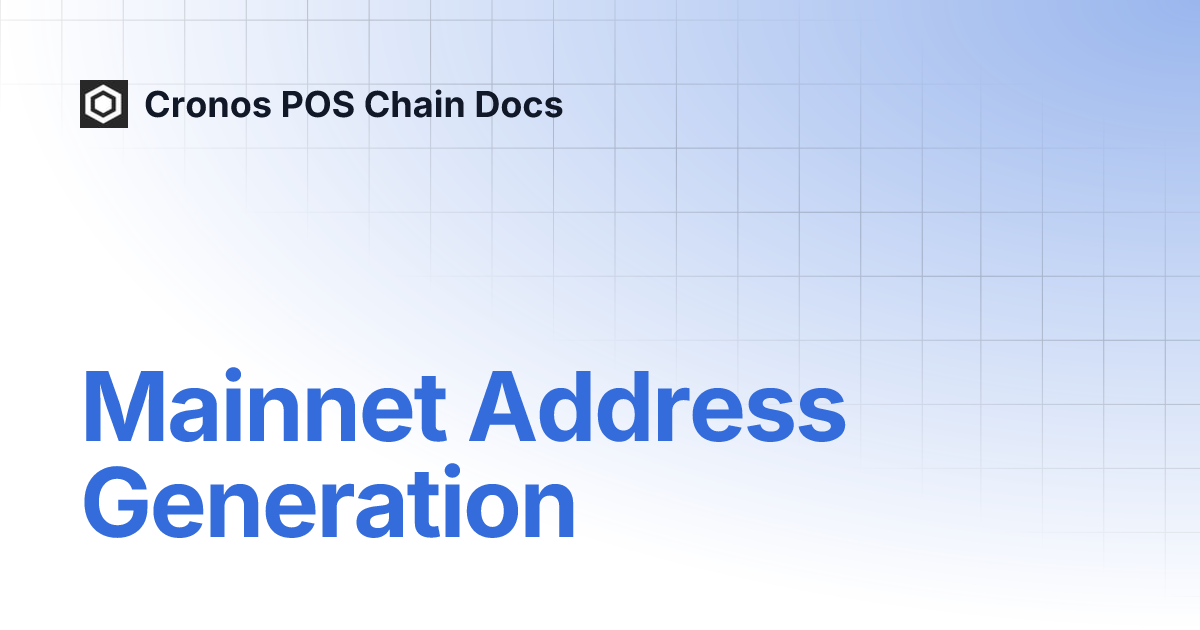 Mainnet Address Generation | Cronos POS Chain Docs